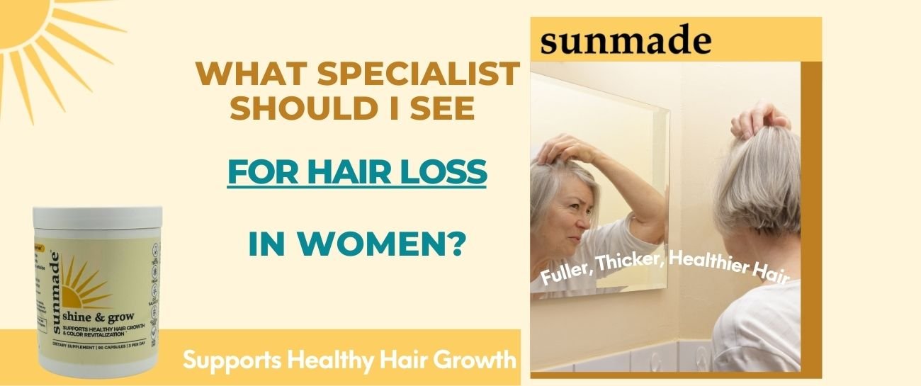 What Specialist Should I See For Hair Loss in Women? – Sunmade Hair
